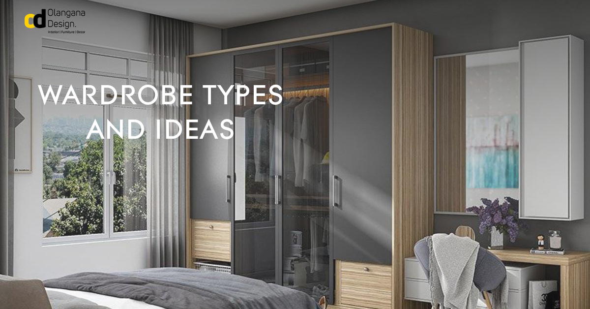 Wardrobe Types and Ideas for Stylish Interiors | Olangana Desig